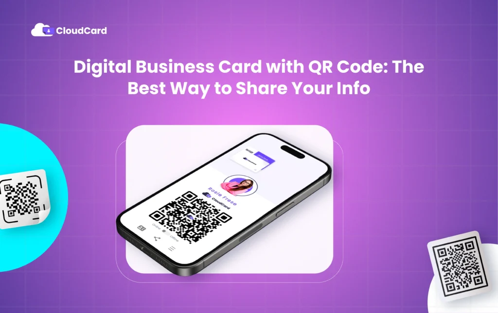 Digital Business Card With QR Code: The Best Way To Share Your Info